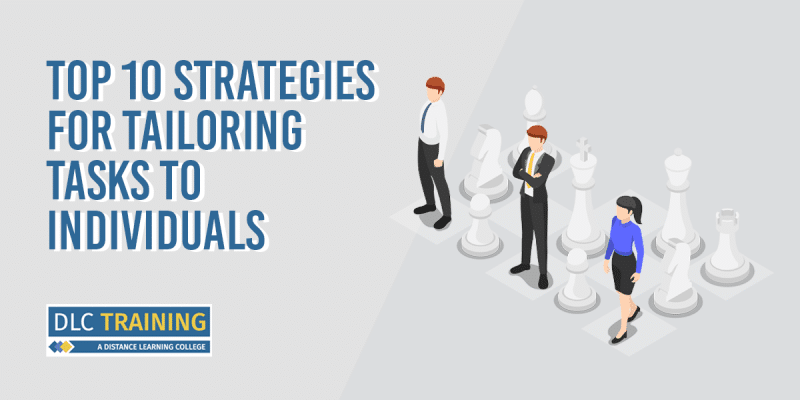 Ten Strategies for Tailoring Roles to Individual Strengths | DLC Training